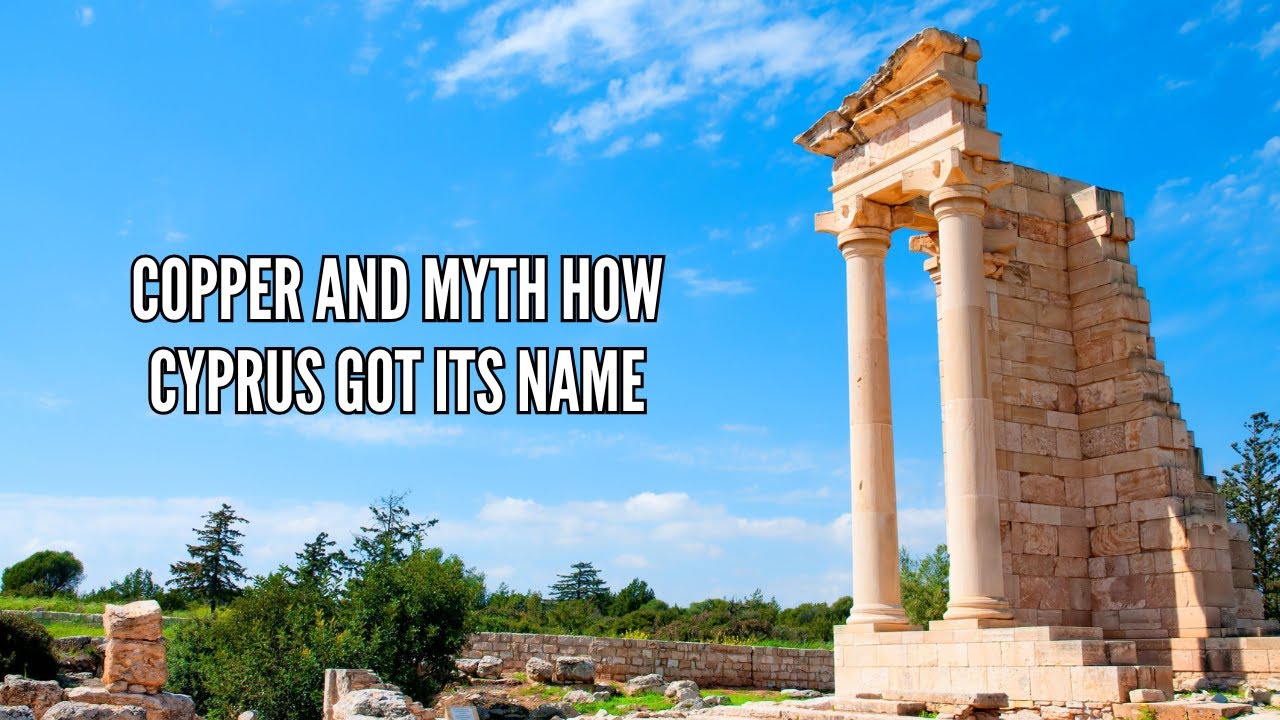Copper and Myth How Cyprus Got Its Name - YouTube