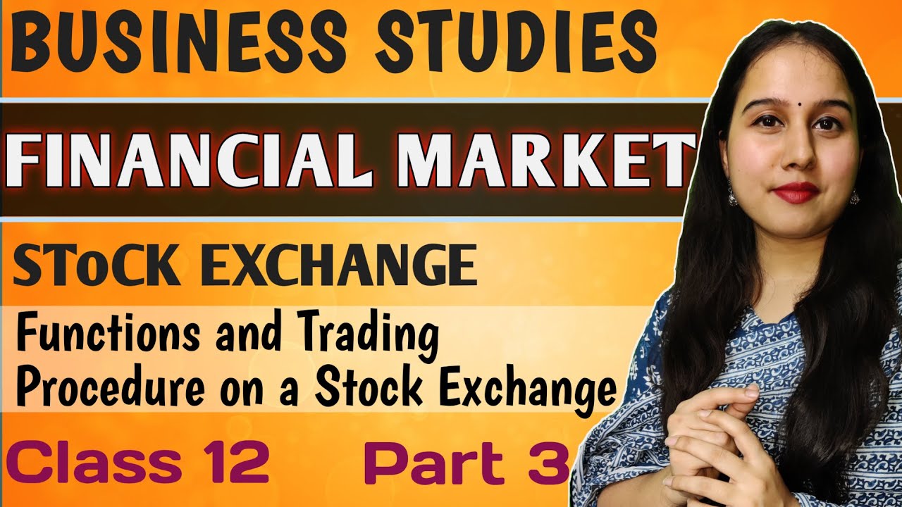 Financial Market | Stock Exchange - Functions and Trading Procedure on ...