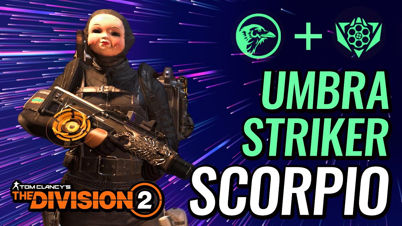 The Division 2 / UMBRA STRIKER / SCORPIO - YouTube