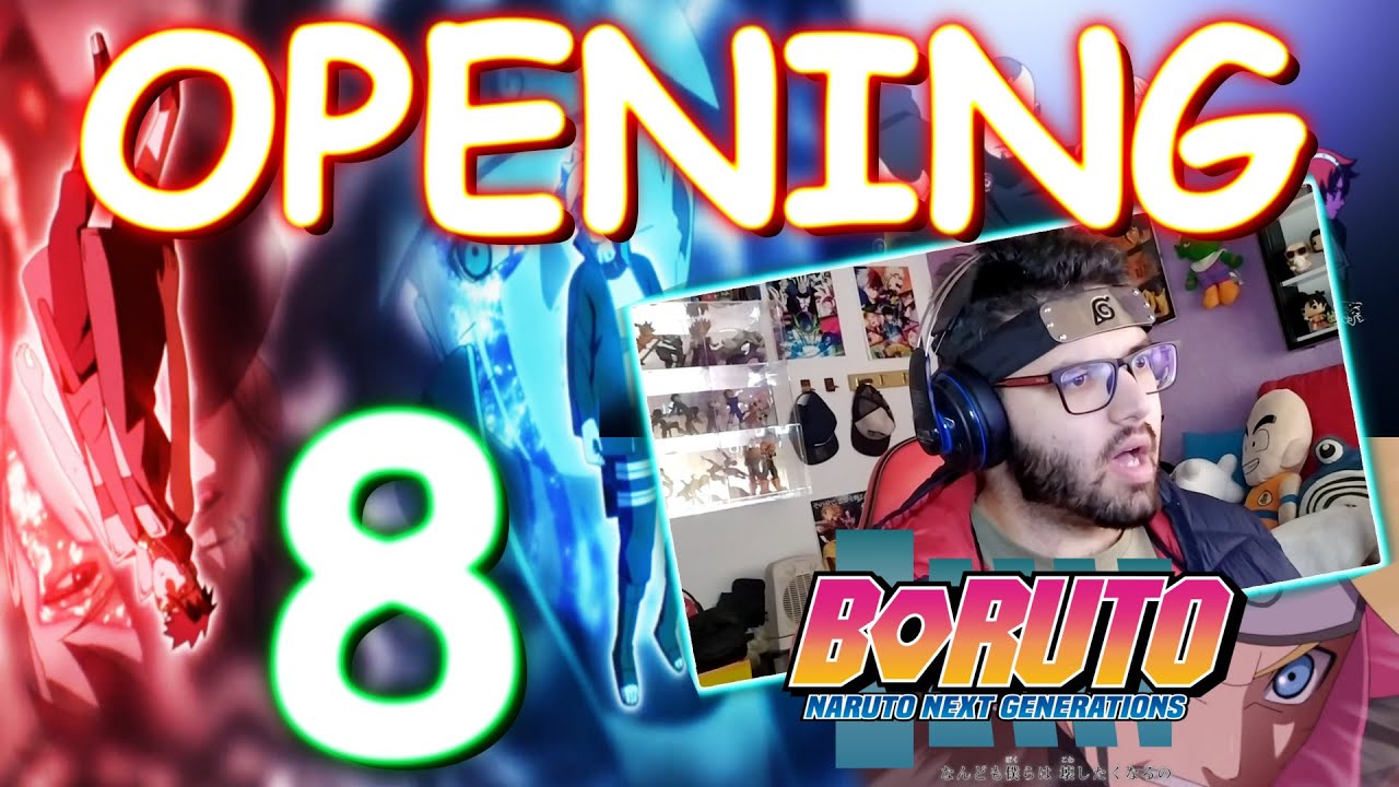 **OPENING 8** Boruto (Naruto: Next generations) Opening 8 [REACCION ...