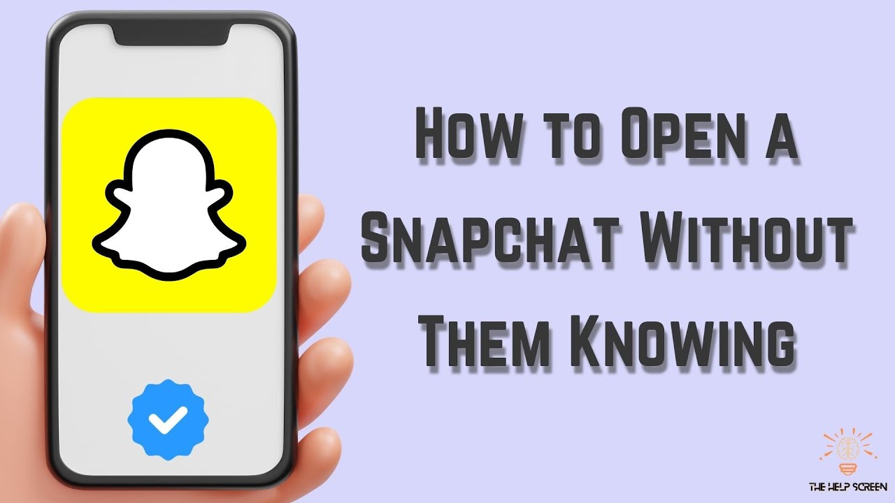 How to Open a Snapchat Without Them Knowing ( Multiple Methods!) - YouTube