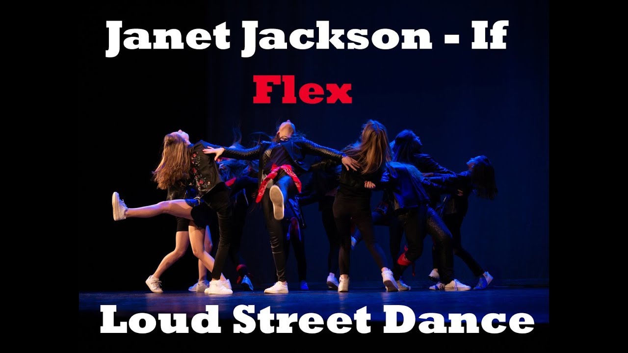 Janet Jackson- If (FLex - Zimowe Show Loud Street Dance 2019) - YouTube