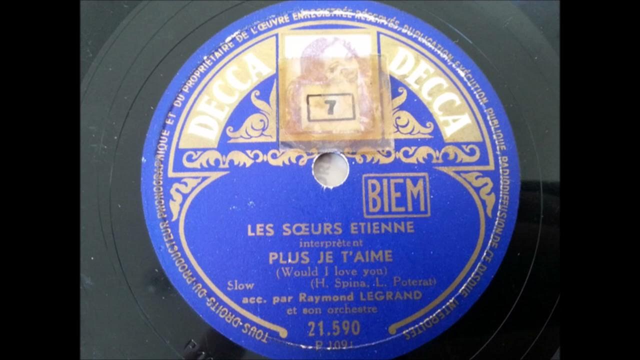 Les Sœurs Étienne Plus Je Taime Youtube
