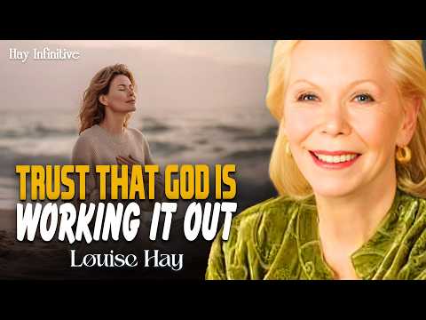 Louise Hay: When You Can’t See a Way | Trust That God Is Working It Out