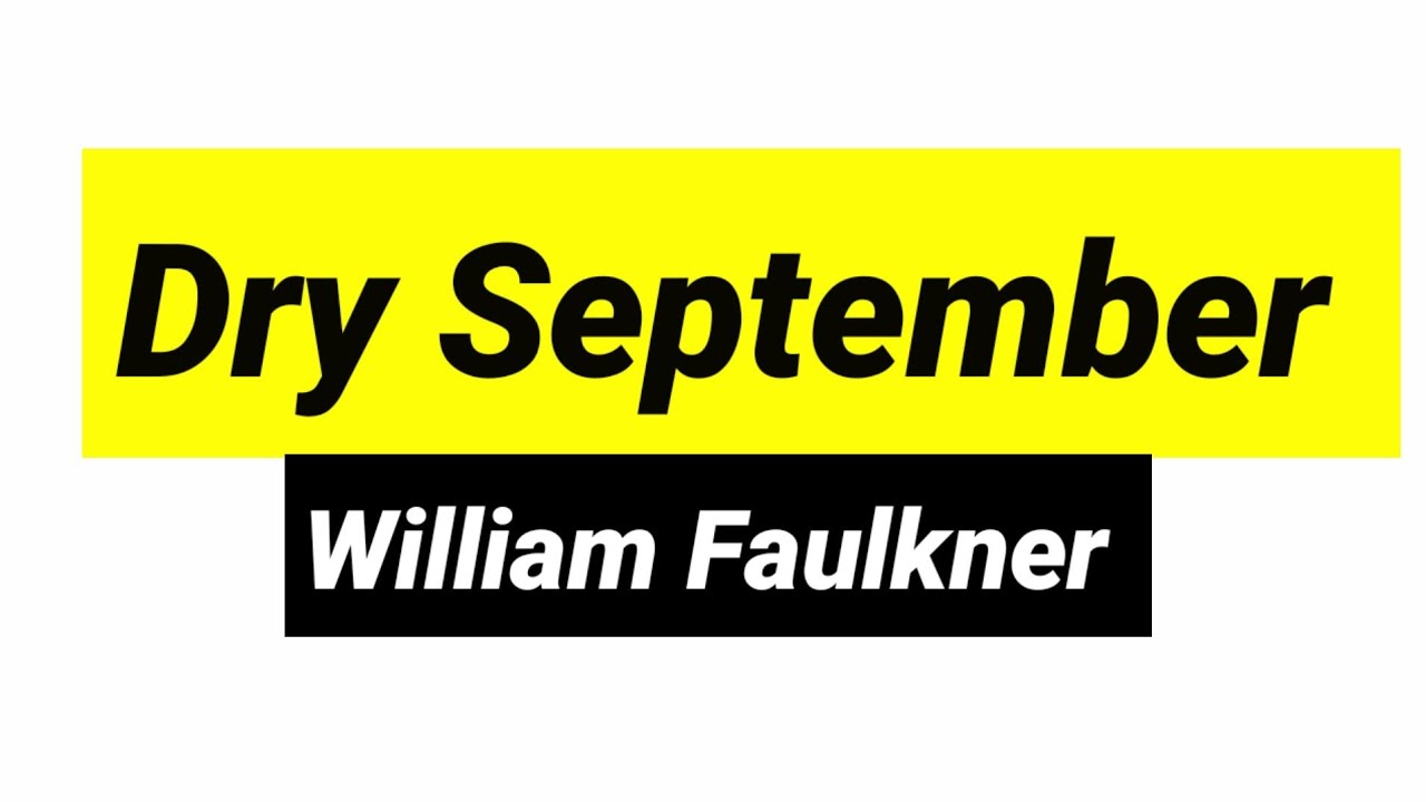 Dry September by William Faulkner in hindi - YouTube