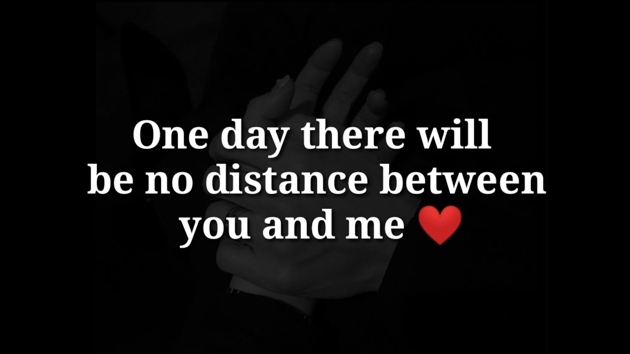 One day there will be no distance between you and me... ️|| DM To DF ...