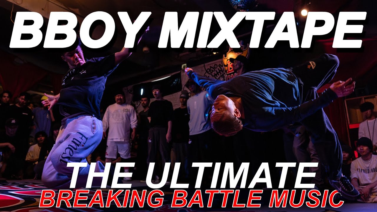 The Ultimate B-Boy Mixtape 2025 | Soundtrack of the World’s Biggest ...