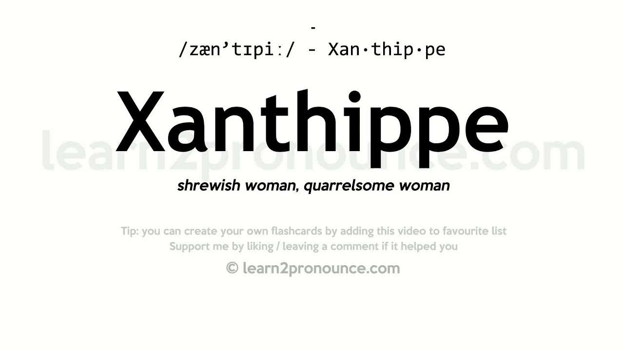 Xanthippe pronunciation and definition - YouTube