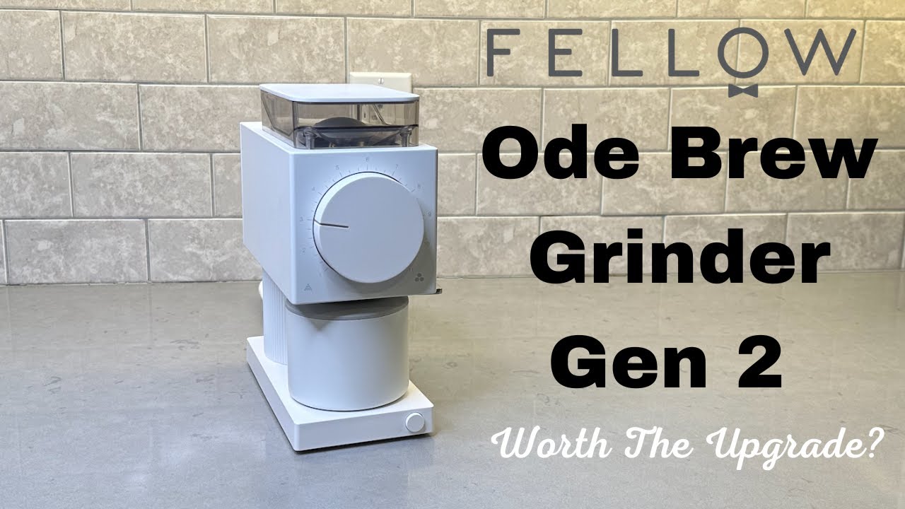 Fellow Ode Brew Grinder Gen 2––Raises the Bar Again - YouTube