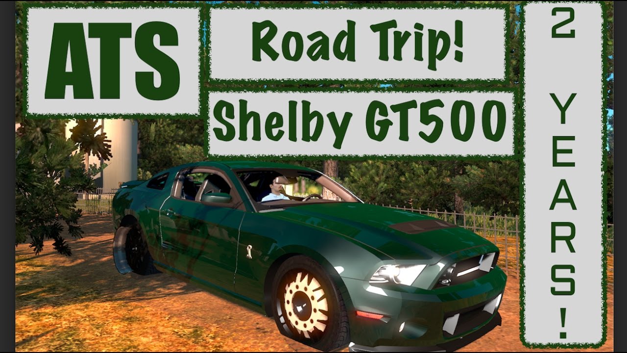 American Truck Simulator MOD | Road Trip in the Shelby GT500! | Multi2-4Gaming 2 Year ...