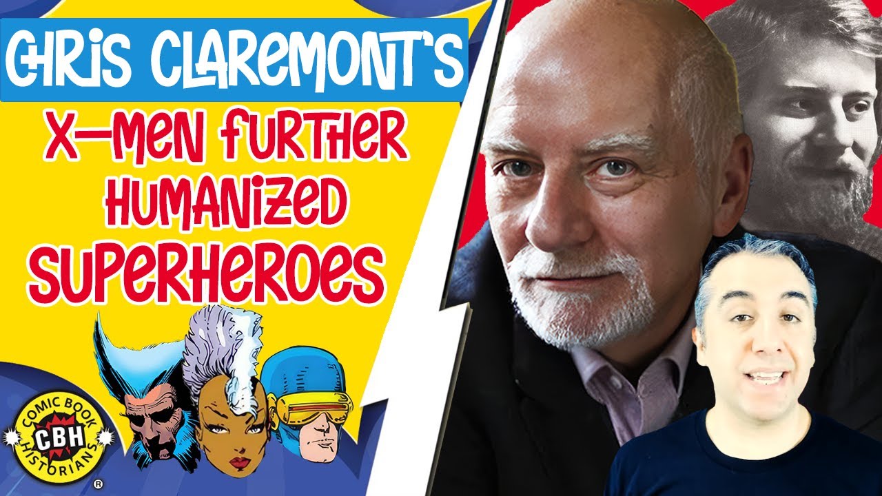 Chris Claremont's X-Men Further Humanized Superheroes || Docuseries-71 ...