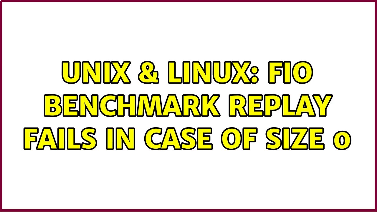 Unix & Linux: FIO benchmark replay fails in case of size 0 - YouTube