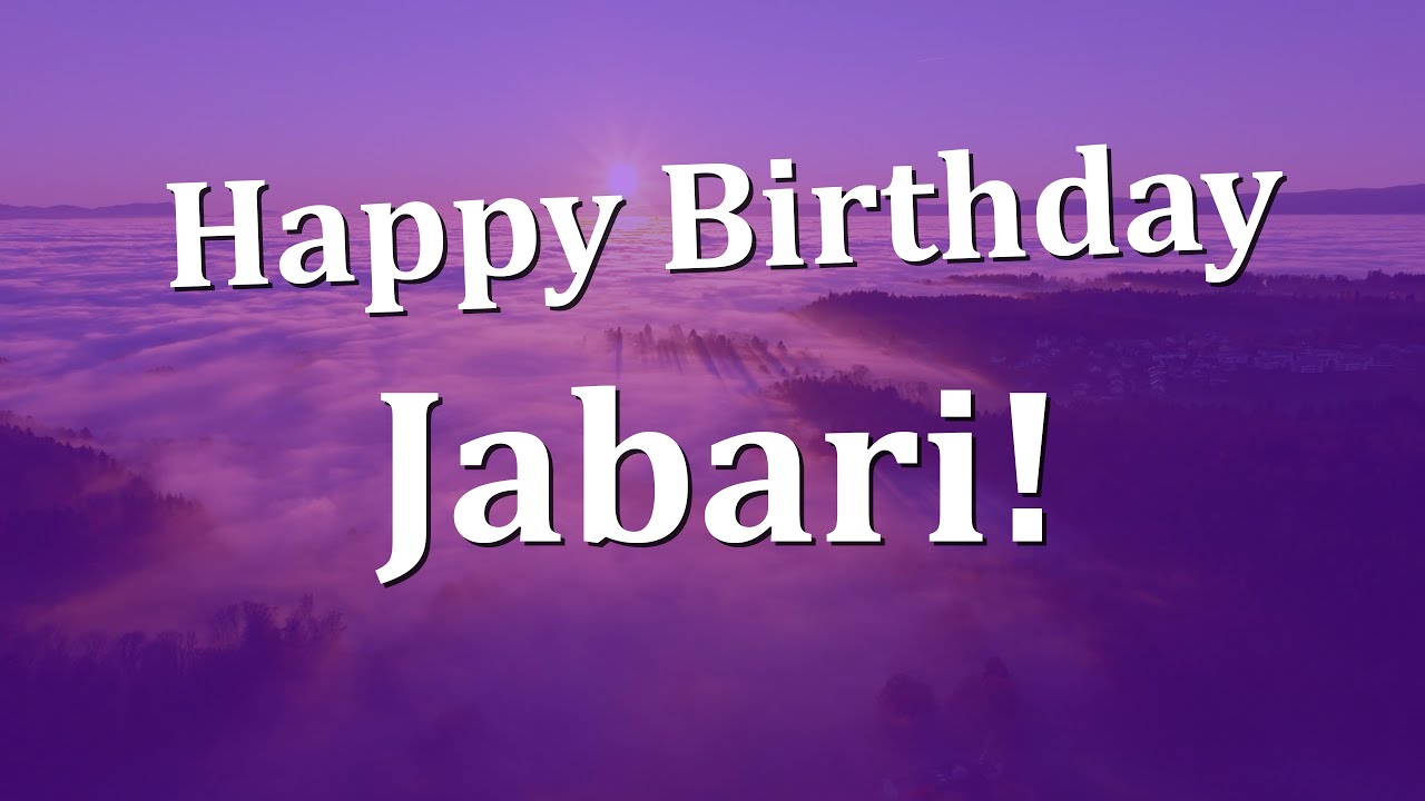 Happy Birthday Jabari! Have an Amazing Birthday! - YouTube