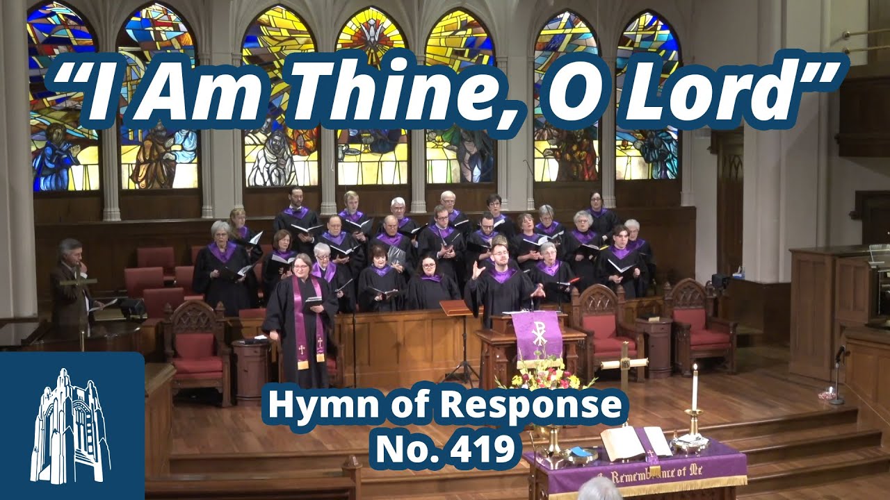 "I Am Thine, O Lord" - Hymn of Response #419 - [2/18/24] - YouTube