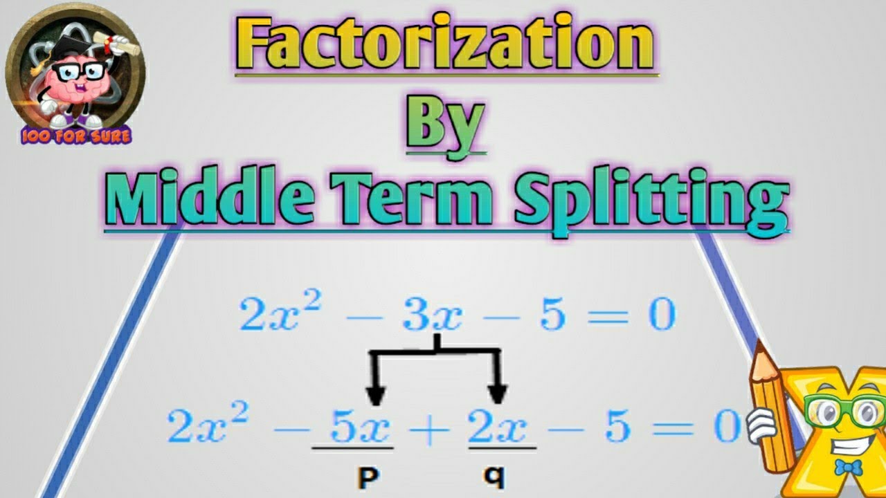 FACTORISATION BY SPLITTING MIDDLE TERM | बहुपद का गुणनखंड | CLASS 9/10 ...