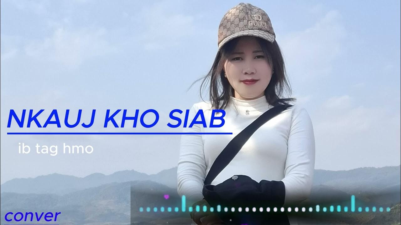 nkauj kho siab '' ib tag hmo tseem nco koj [conver ] yaying yeng moua - YouTube