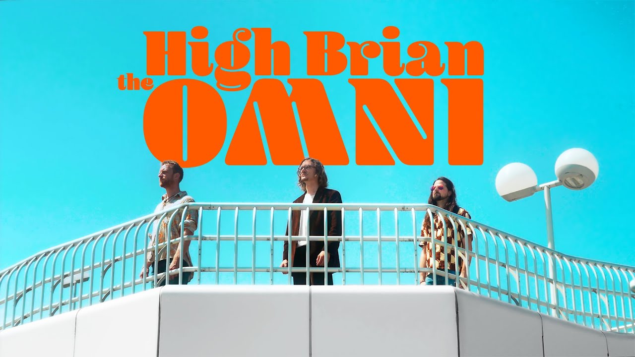 High Brian - The Omni (Music Video) - YouTube