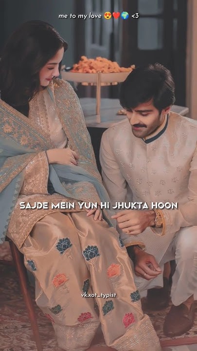 Sajde Mein Yun Hi Jhukta Hoon 🥰💗🌍 #love #song #lyrics #reels #shorts #youtubeshorts #like # ...