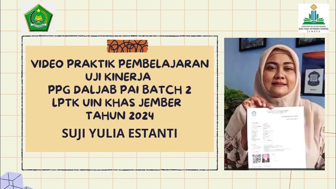 VIDEO UKIN PRAKTIK PEMBELAJARAN PPG DALJAB PAI BATCH 2 TAHUN 2024 LPTK UIN KHAS JEMBER - YouTube