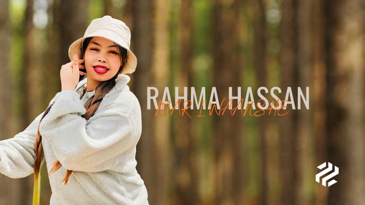 RAHMA HASSAN 2026 - MAR I WAANSHE - HEES CUSUB - YouTube