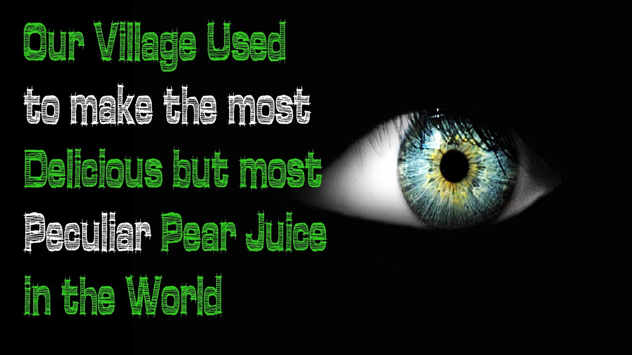 Our Village Used to Make the Most Delicious but Most Peculiar Pear ...