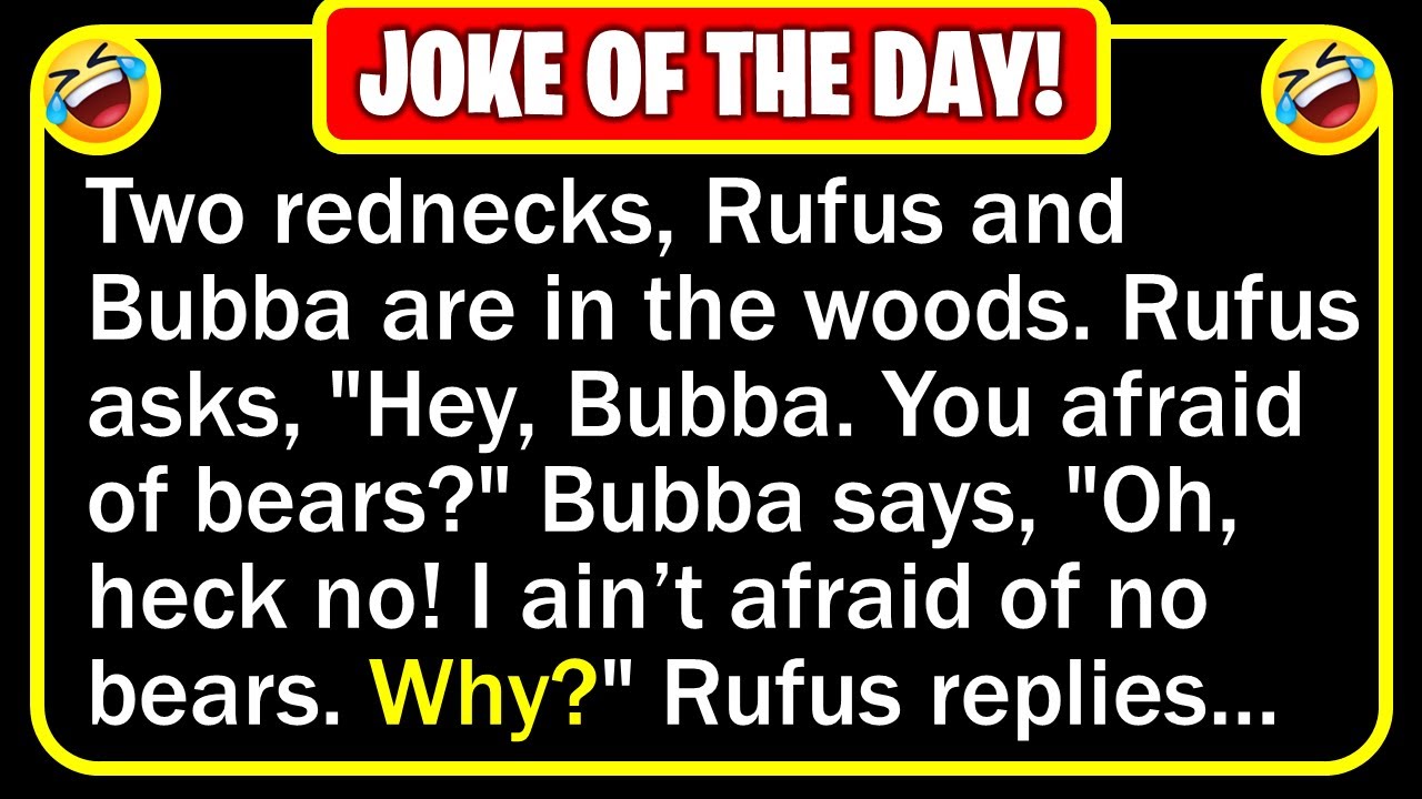 🤣 BEST JOKE OF THE DAY! - Rufus and Bubba go deep into the woods to ...