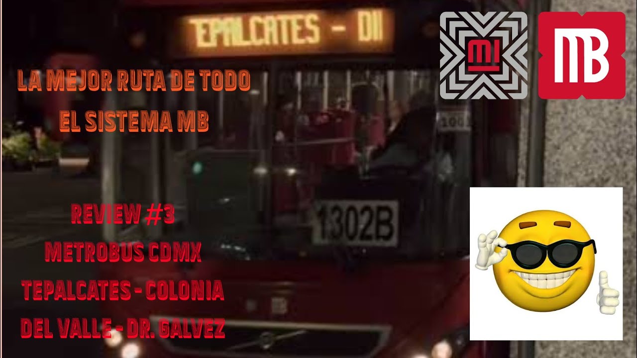 La Mejor De Todas | Metrobús CDMX | Tepalcates - Col. Del Valle ...