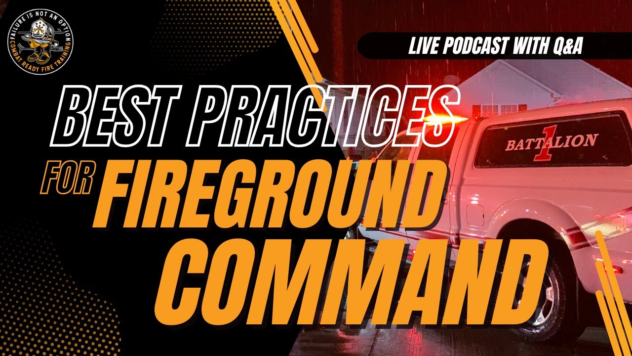 Best Practices for Fireground Command - YouTube