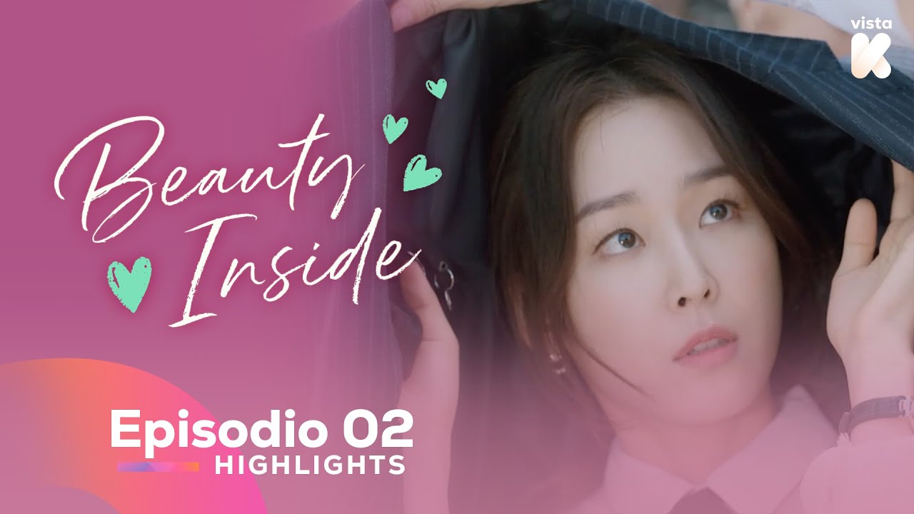 [ESP.SUB] Highlights de 'The Beauty Inside' EP02 | The Beauty Inside ...