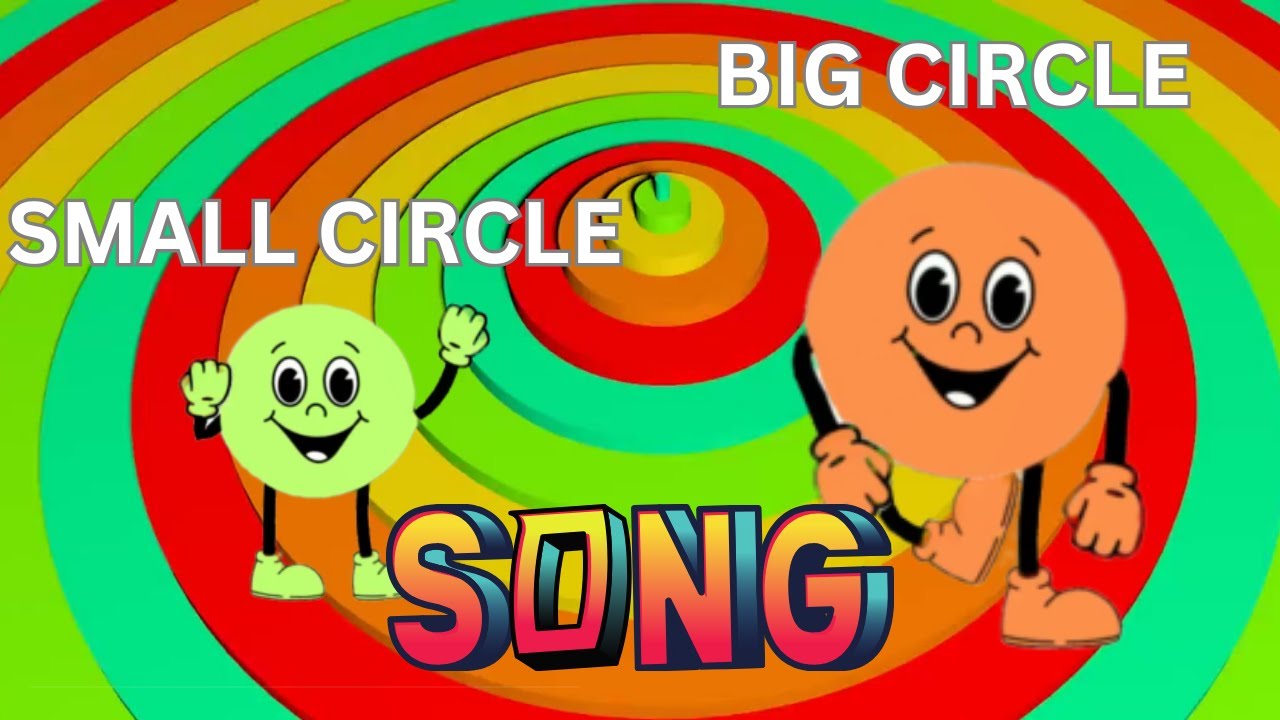 Small Circle And Big Circle song | baby learning song | nursery rhymes ...