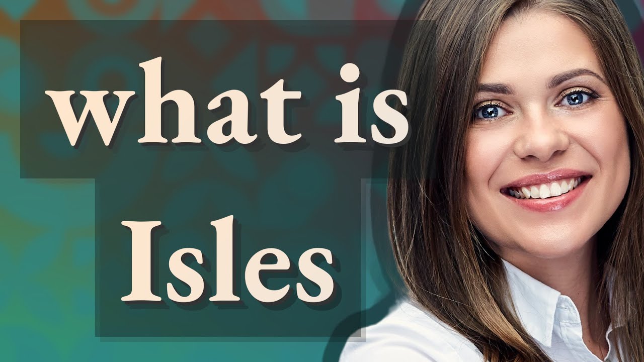 Isles | meaning of Isles - YouTube