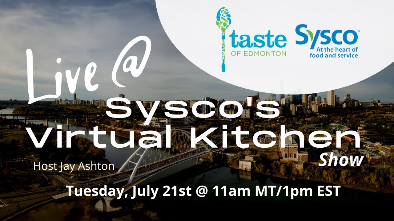 Sysco's Virtual Kitchen Show & The Taste of Edmonton - YouTube