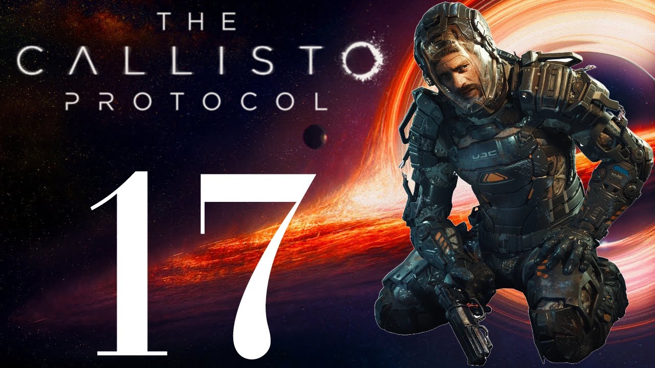 The Callisto Protocol | Blind Play Through Part 17 (Maximum Security ...