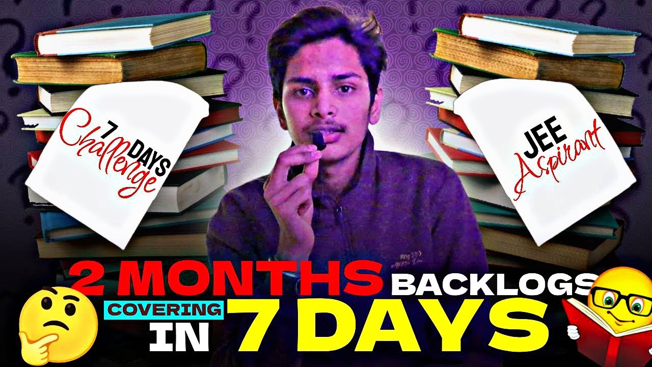 Clearing My 2 Months Backlogs in 7 days 🤯 How to cover backlog for jee 2025 | Jee 2025 study ...
