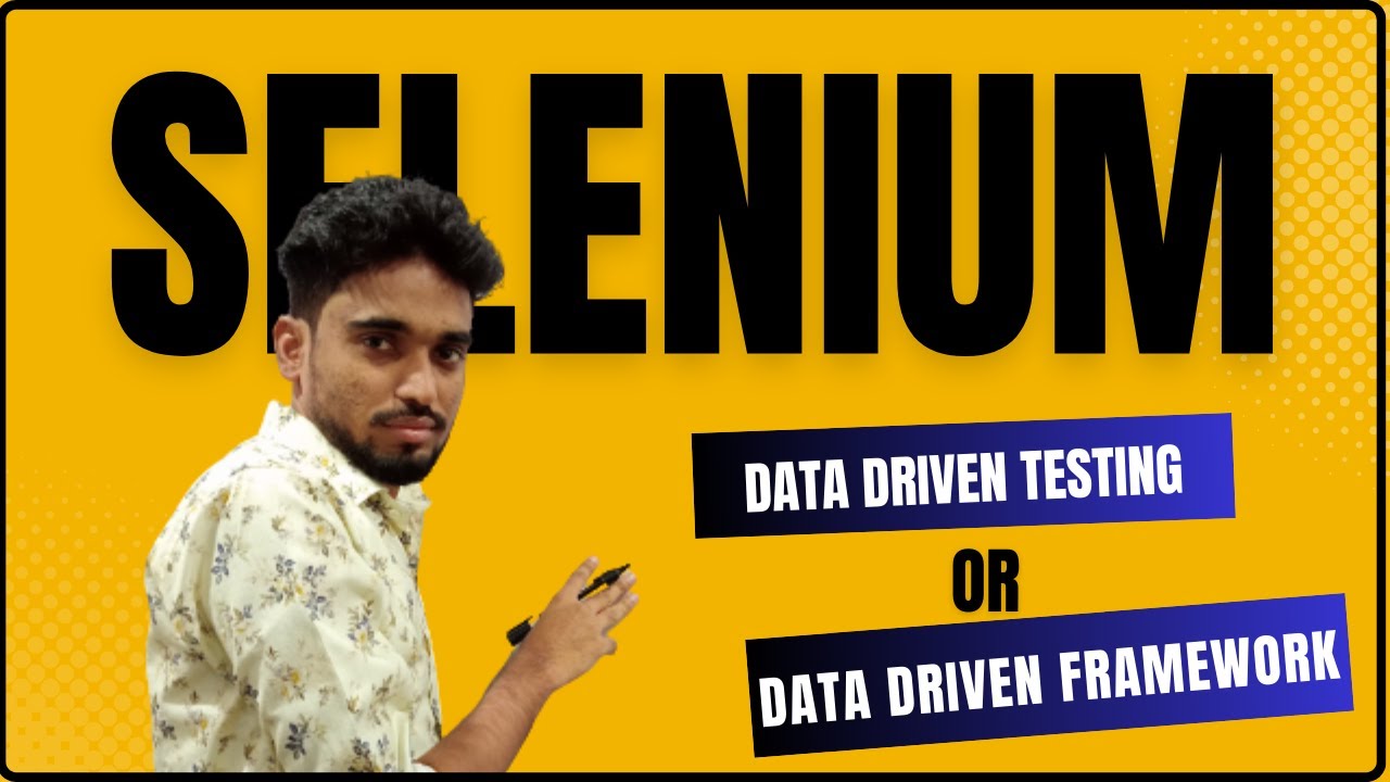 Data Driven Testing Or Data Driven Framework Automation Tutorial
