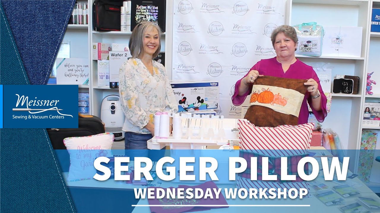 Wednesday Workshop - Serger Pillow - YouTube