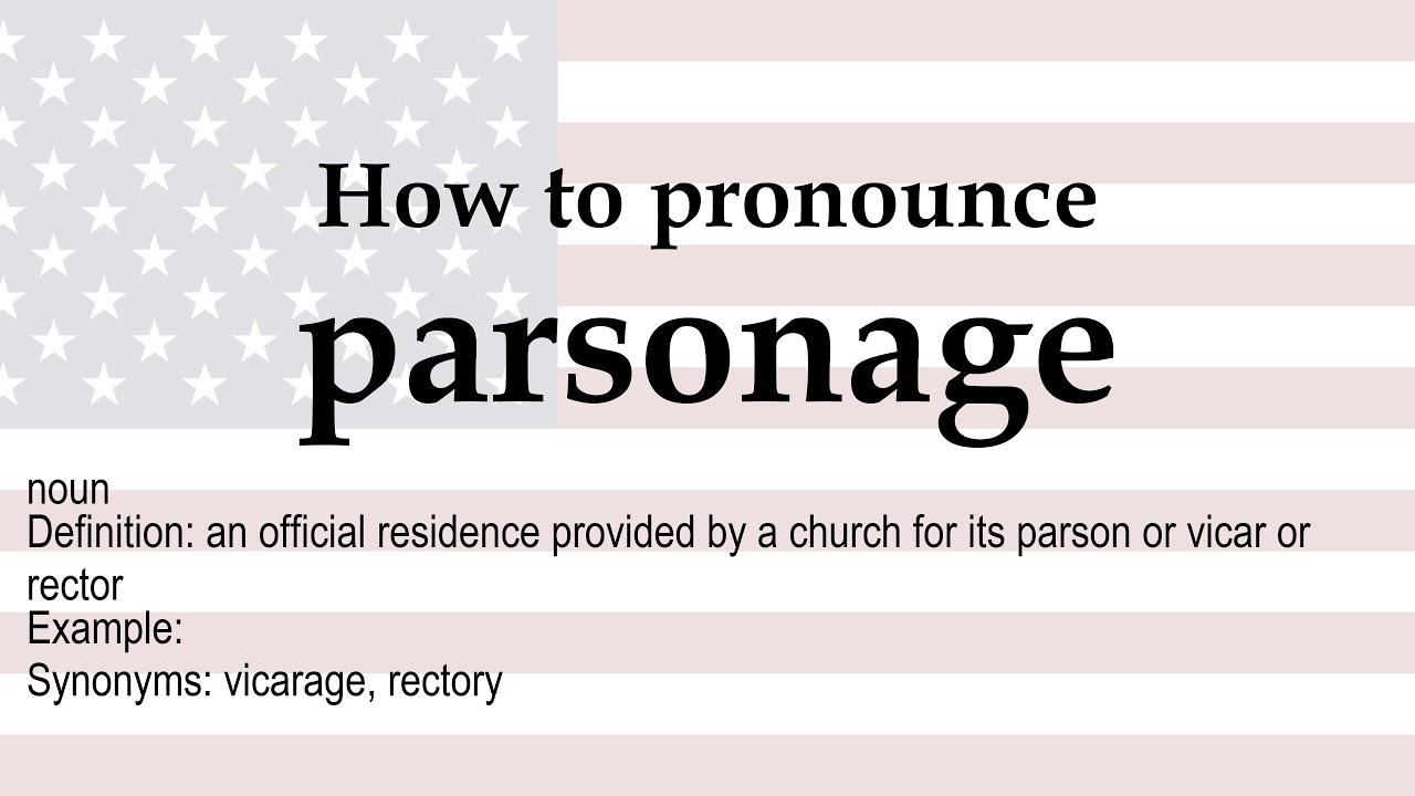 How to pronounce 'parsonage' + meaning - YouTube