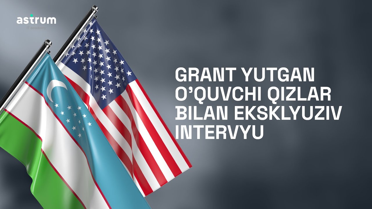 Grant yutgan o'quvchi qizlar bilan eksklyuziv intervyu | Astrum Academy ...