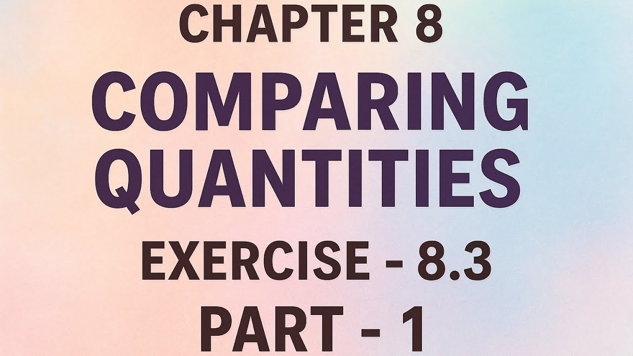 Ch 8 Comparing Quantities Exercise-8.3 Part-1 - YouTube