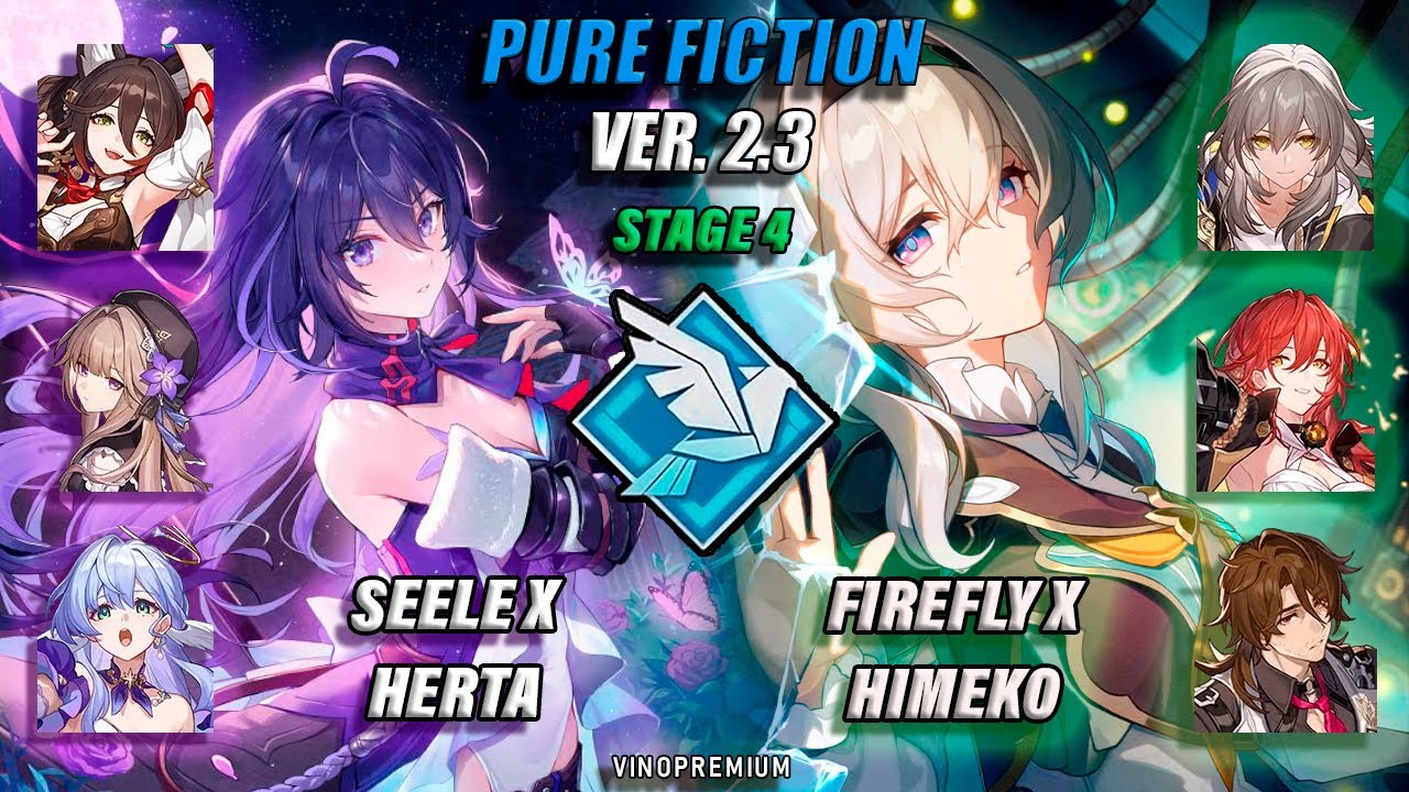 E0S1 SEELE X E6S1 HERTA & E0S1 FIREFLY X E0S1 HIMEKO / PURE FICTION 4 ...