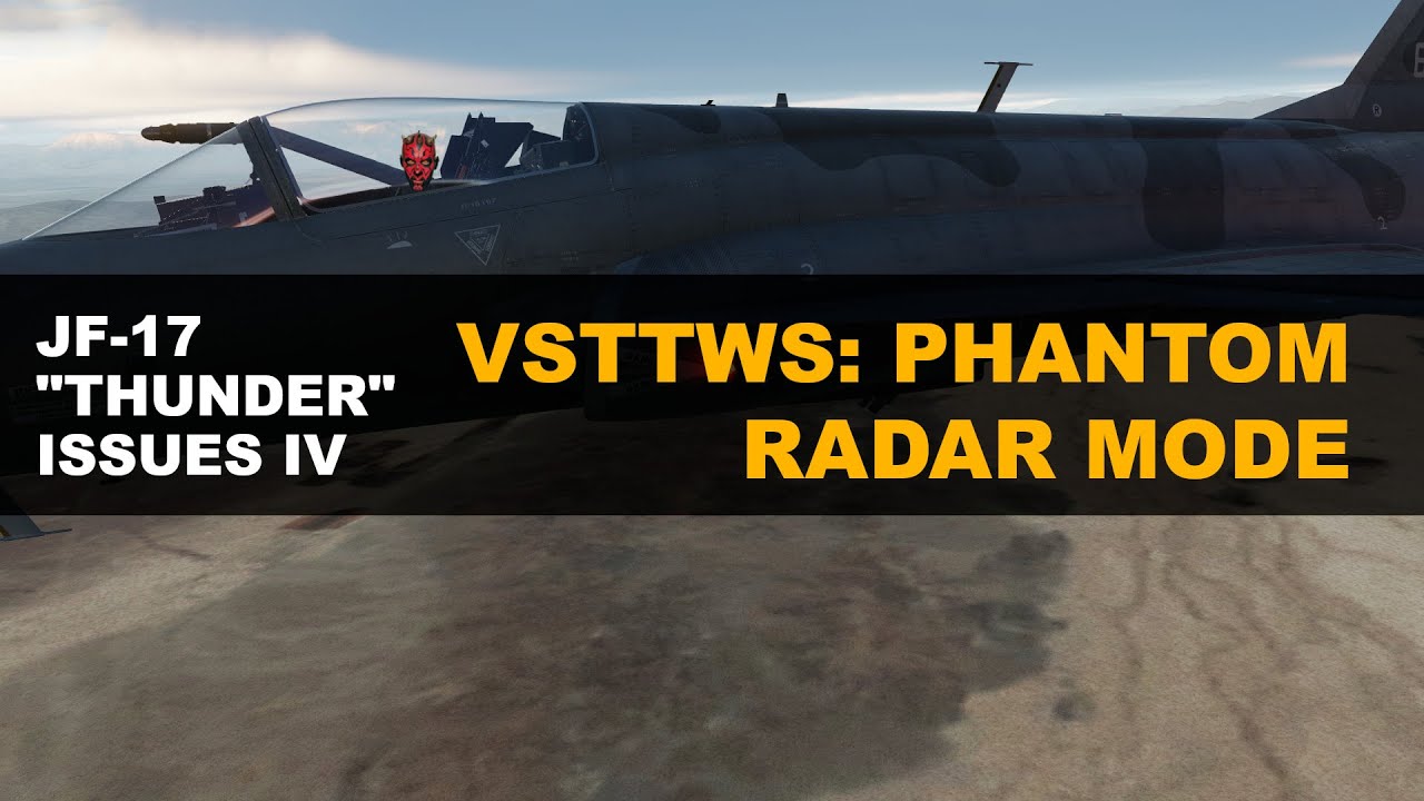DCS JF-17: Issues IV - VSSWS: The Phantom Radar Mode - YouTube