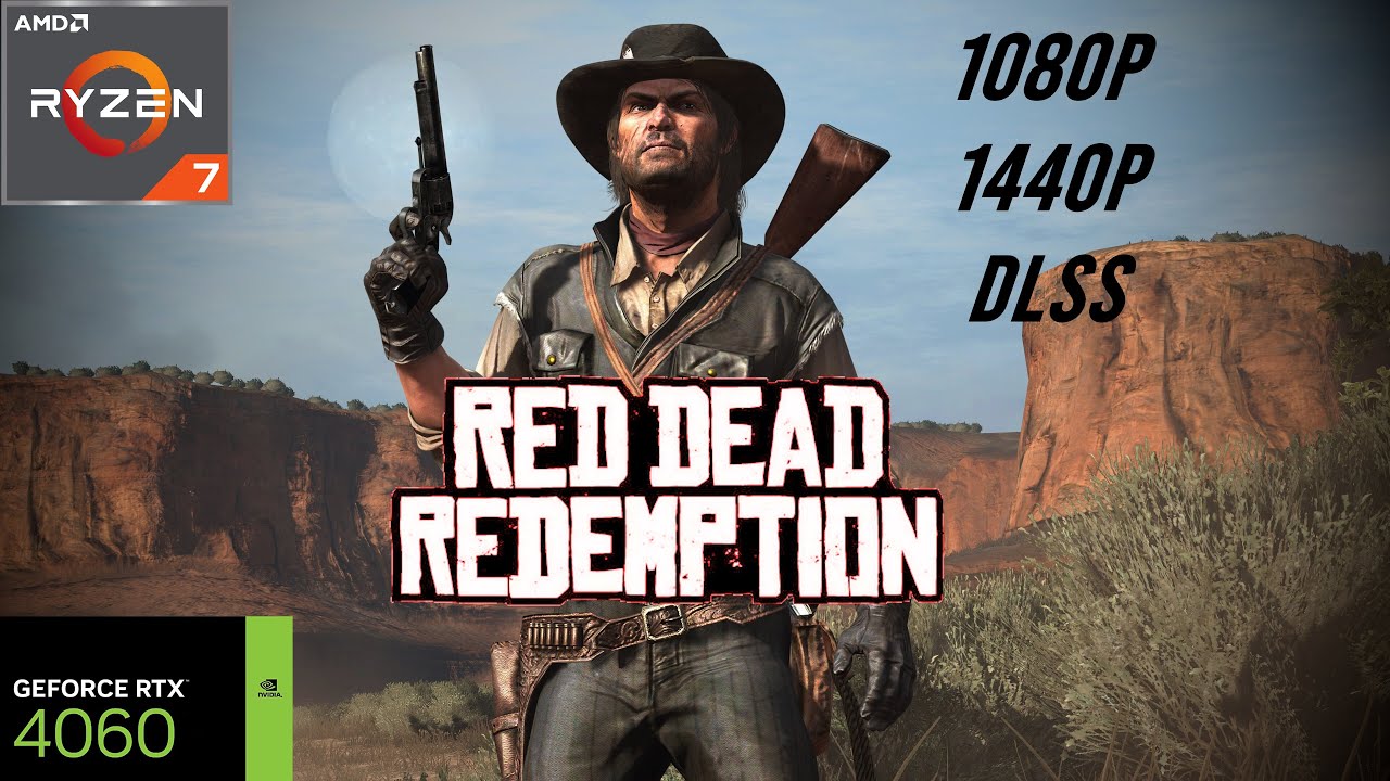 Red Dead Redemption 1 PC Benchmark 1080p & 1440p || RTX 4060 + Ryzen 7 ...