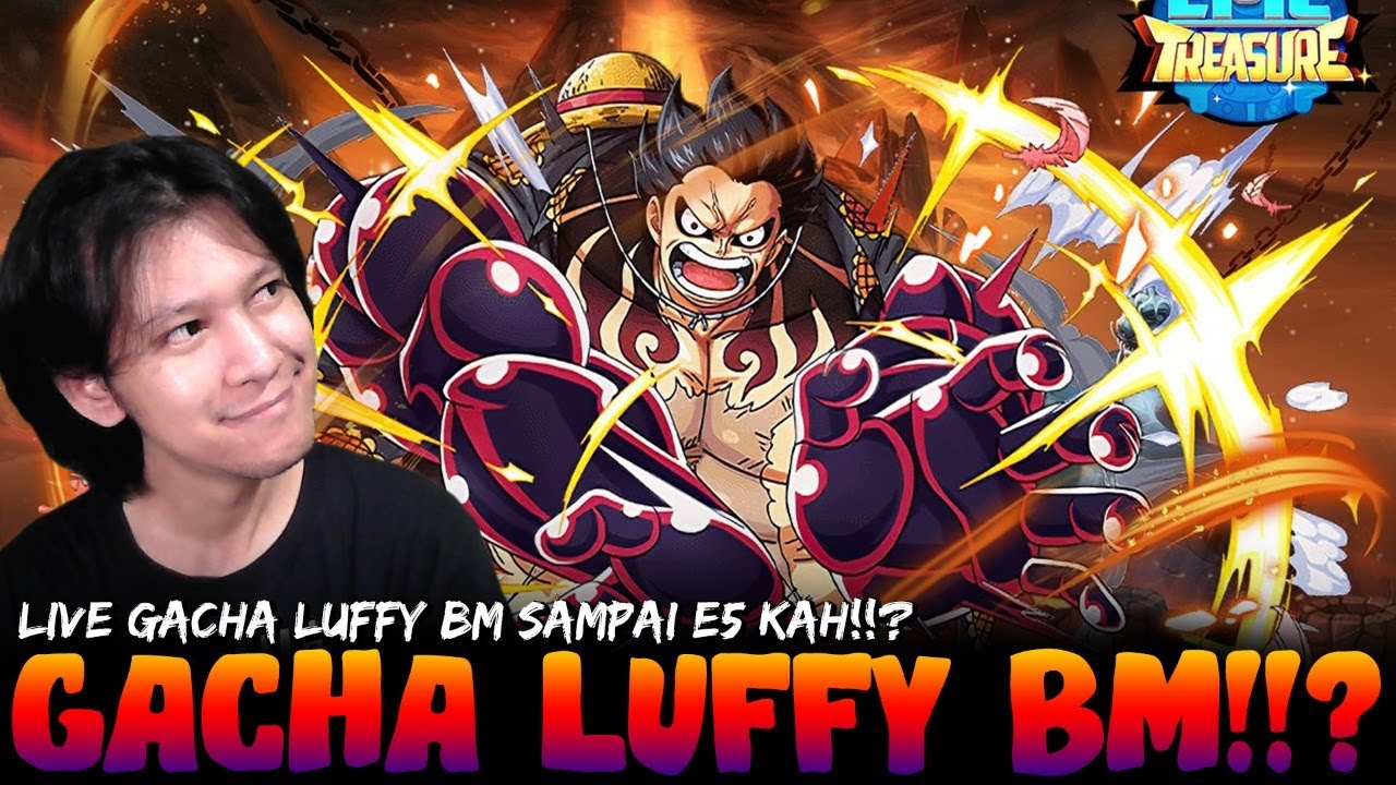 Gacha Luffy BM Sampai E5!!? - Epic Treasure - YouTube