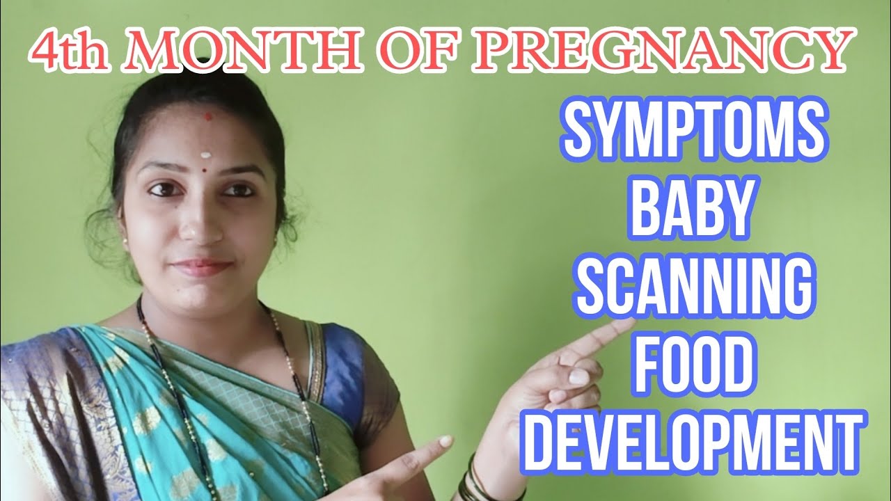 4th Month of pregnacy symptoms, baby scanning, food, baby movement| 4th ...