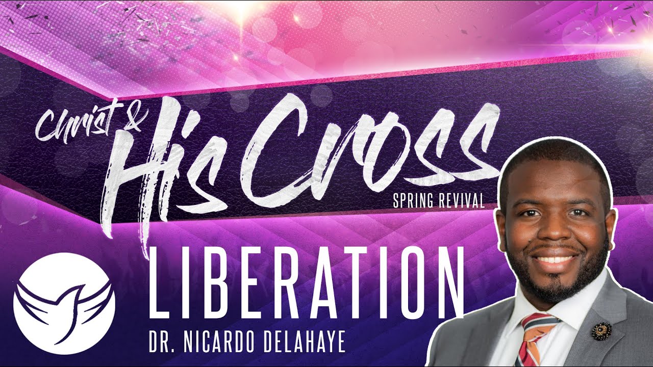 "Liberation" | Christ & His Cross: Virtual Spring Revival - YouTube