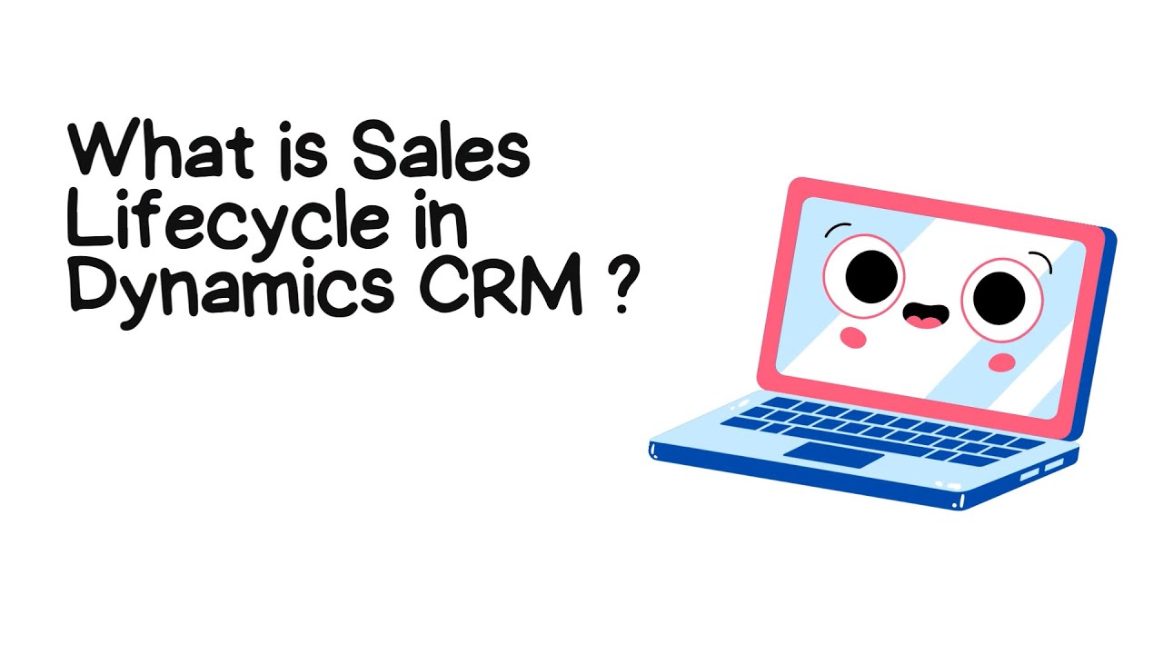 Learn Dynamics CRM Sales lifecycle - YouTube