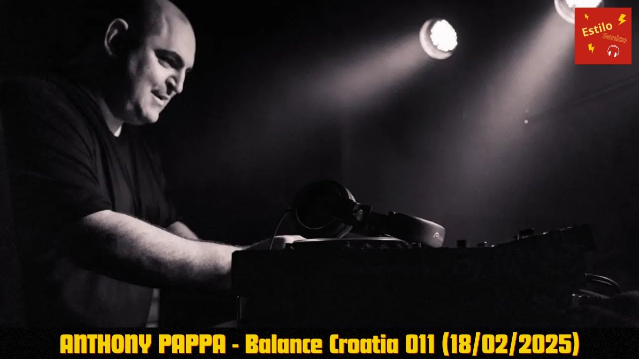 ANTHONY PAPPA - Balance Croatia 011 + Tracklist (18/02/2025) - YouTube