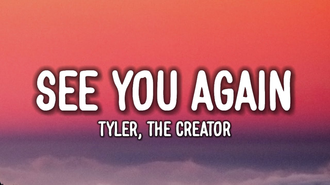 Tyler, The Creator - See You Again (Lyrics) ft. Kali Uchis - YouTube