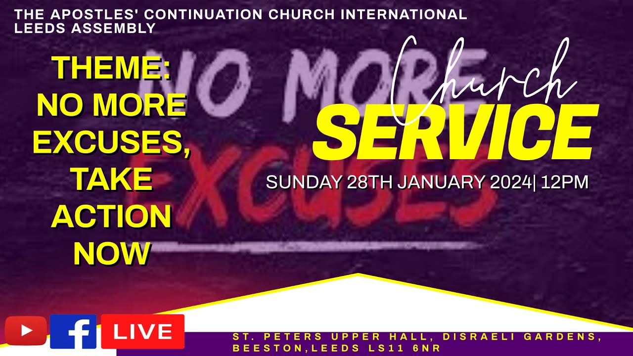 No More Excuses, Take Action Now --- The ACCI Leeds Assembly Service ...