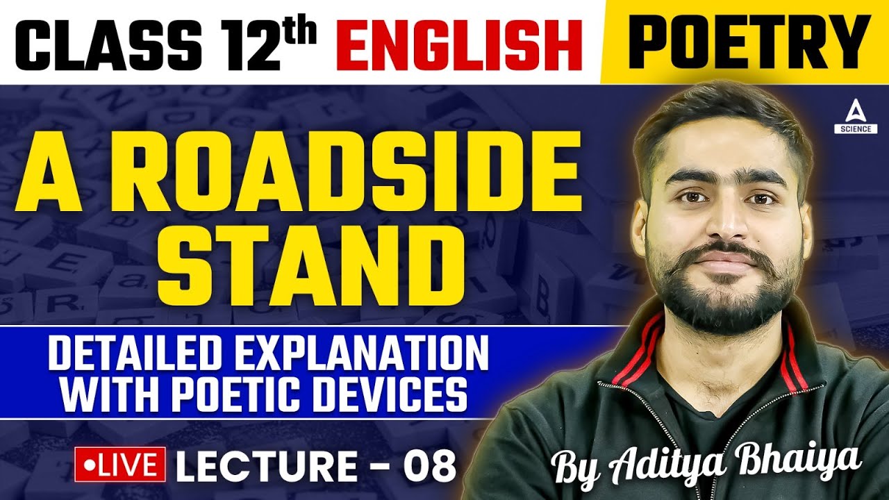 Class 12th English | A Roadside Stand Detailed explanation With Poetic ...
